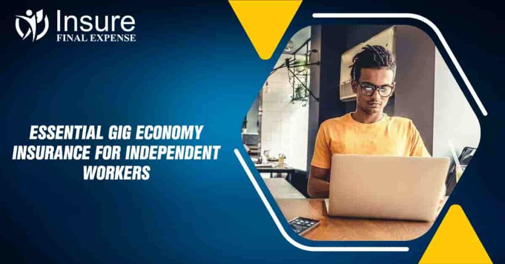 Gig Economy Insurance | Essential Coverage for Freelancers