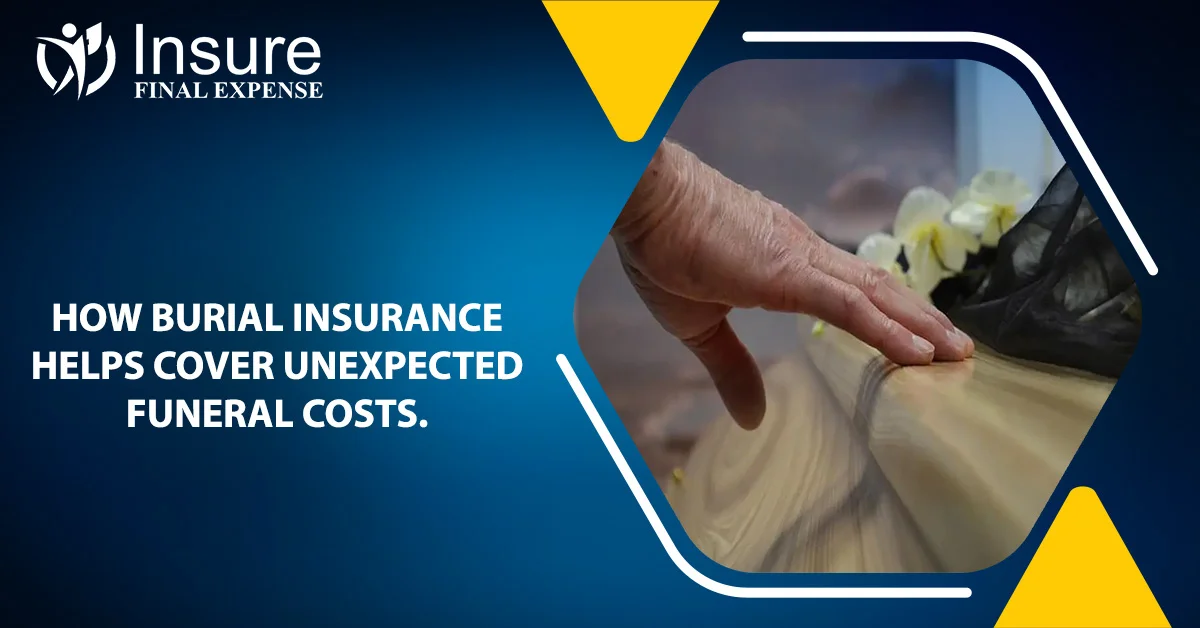 How Burial Insurance Helps Cover Unexpected Funeral Costs - Insure ...