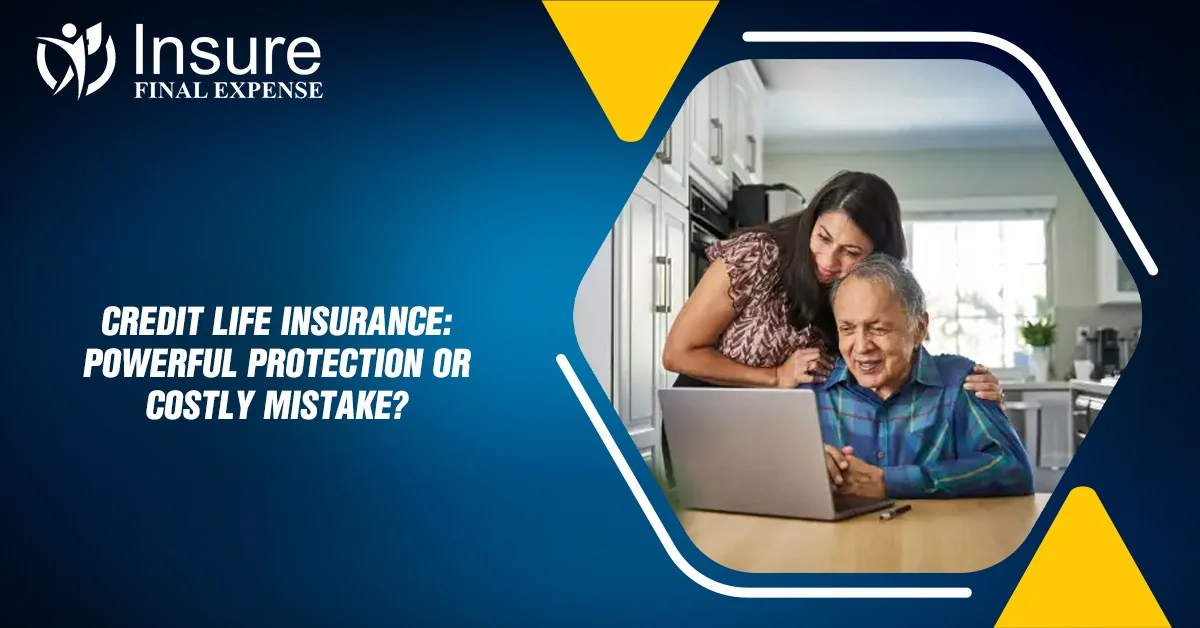 Credit Life Insurance: Smart Protection or Costly Mistake?